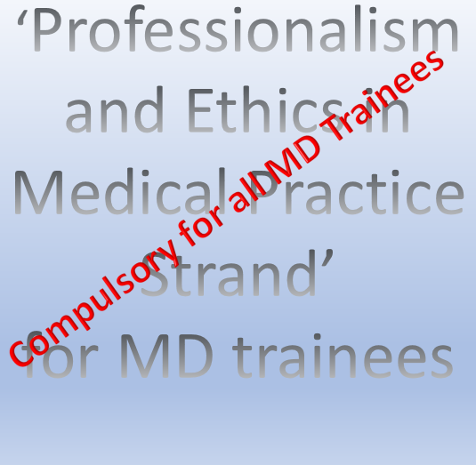 Professionalism and Ethics in Medical Practice Strand for MD Trainees | PGIM